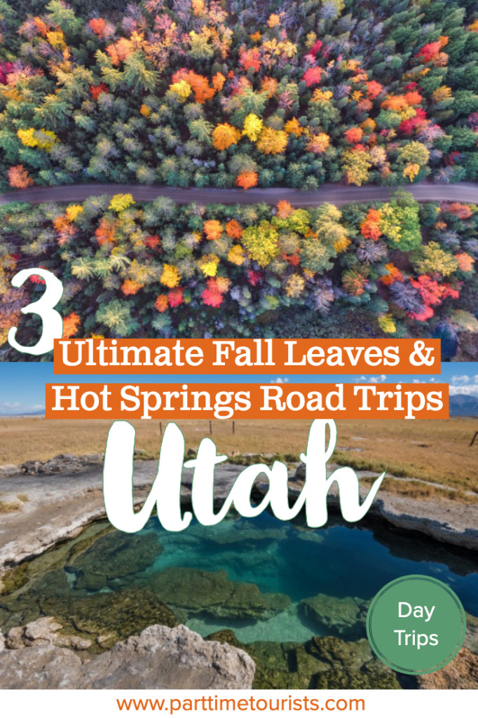 3 Ultimate Utah Fall Leaves & Hot Springs Road Trips